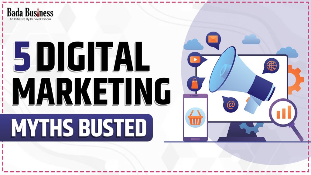 5 Digital Marketing Myths Busted - Bada Business